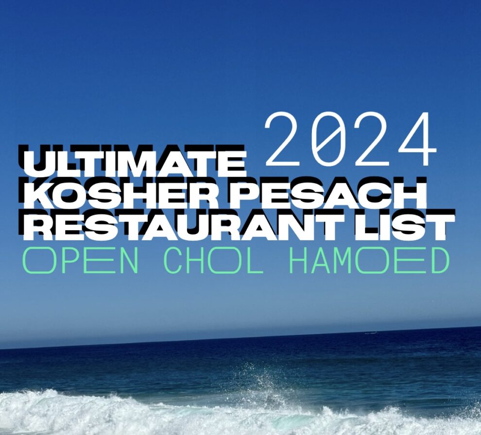 Ultimate Kosher Pesach Restaurant List 2024 – Open Chol Hamoed Passover ...
